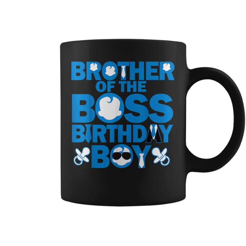 Brother Of The Boss Birthday Boy Baby Family Decorations Coffee Mugs ...
