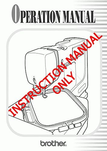 Brother PE 400D Embroidery Machine Owners Instruction Manual - Walmart.com