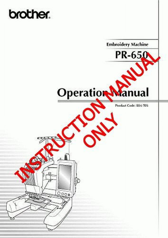 Brother PR-650 PR-650C Embroidery Machine Owners Instruction Manual ...