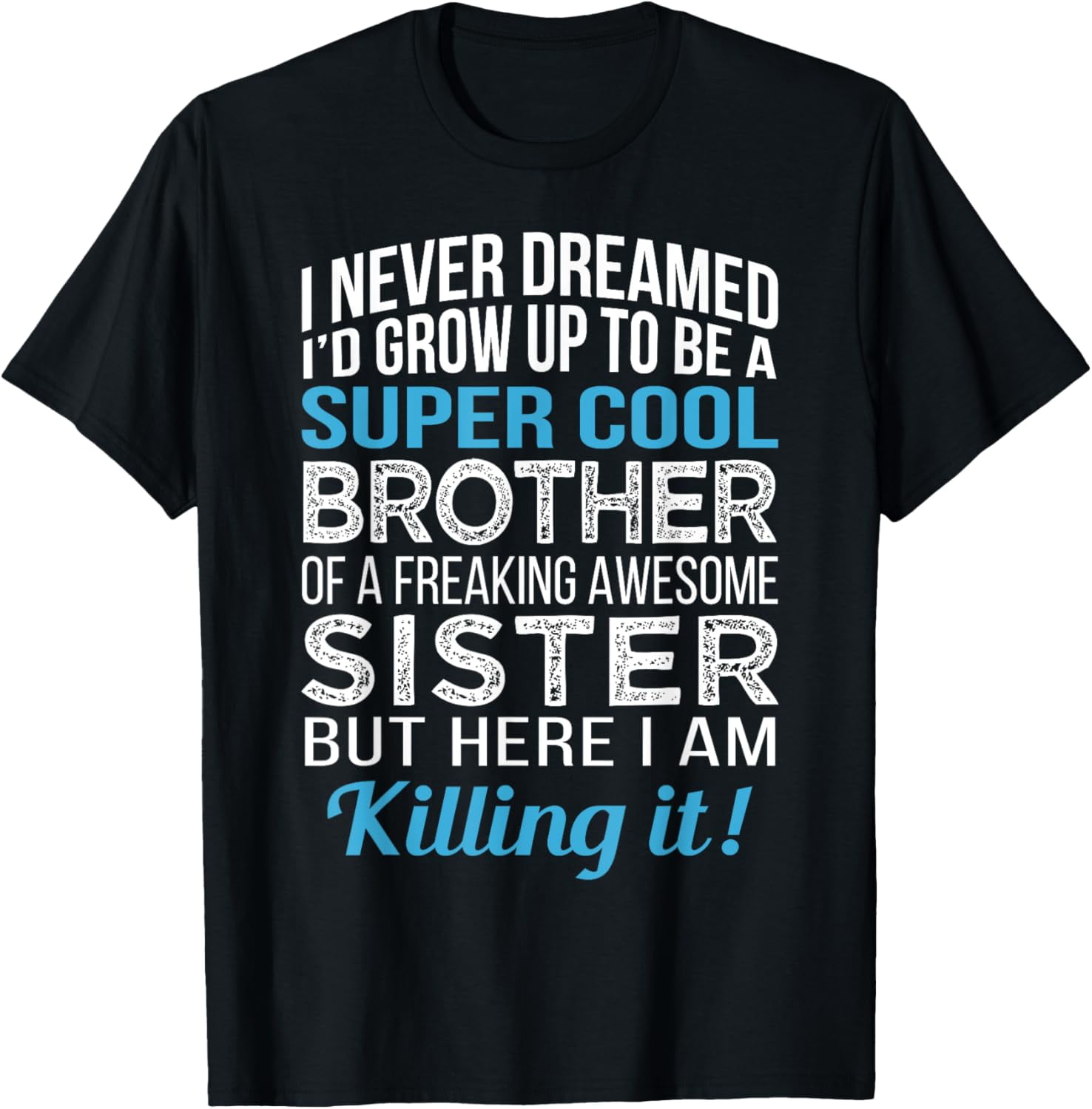 Brother Shirt Funny Brother Gift from Sister Birthday T-ShirtMen's and women's gift, black and ...