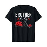 Brother To Be Ladybug Baby Shower Ladybug Brother T-Shirt - Walmart.com