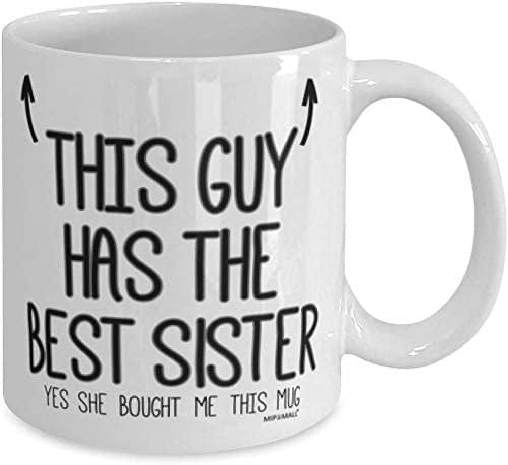 Brothers Best Sister Coffee Mug - Birthday & Christmas Gifts for Him ...