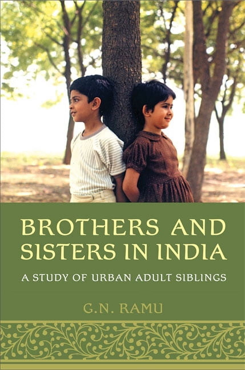 Brothers and Sisters in India: A Study of Urban Adult Siblings ...
