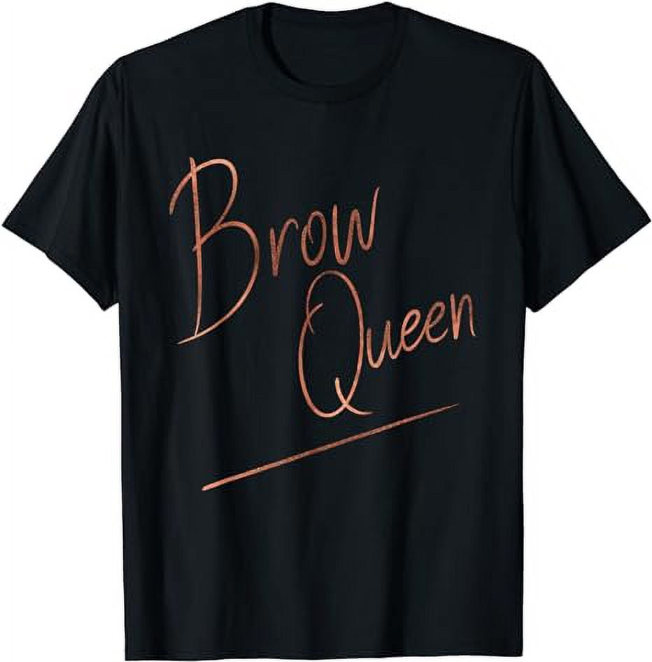 Brow Queen Ombre Handwriting T-Shirt - Makeup Artist Gift - Walmart.com