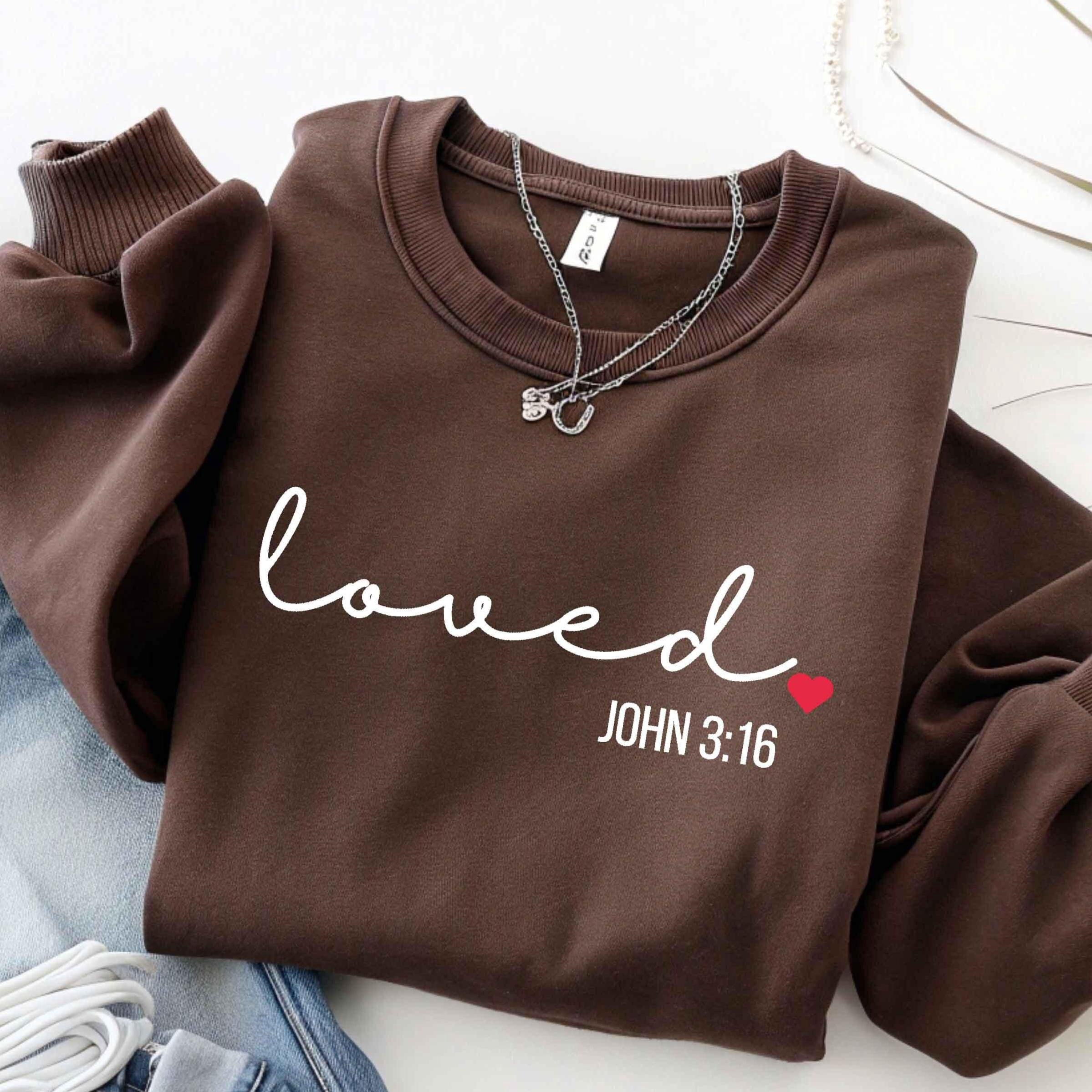 Brown Christian Valentines Sweatshirt with 'Loved' John 3:16 Design ...