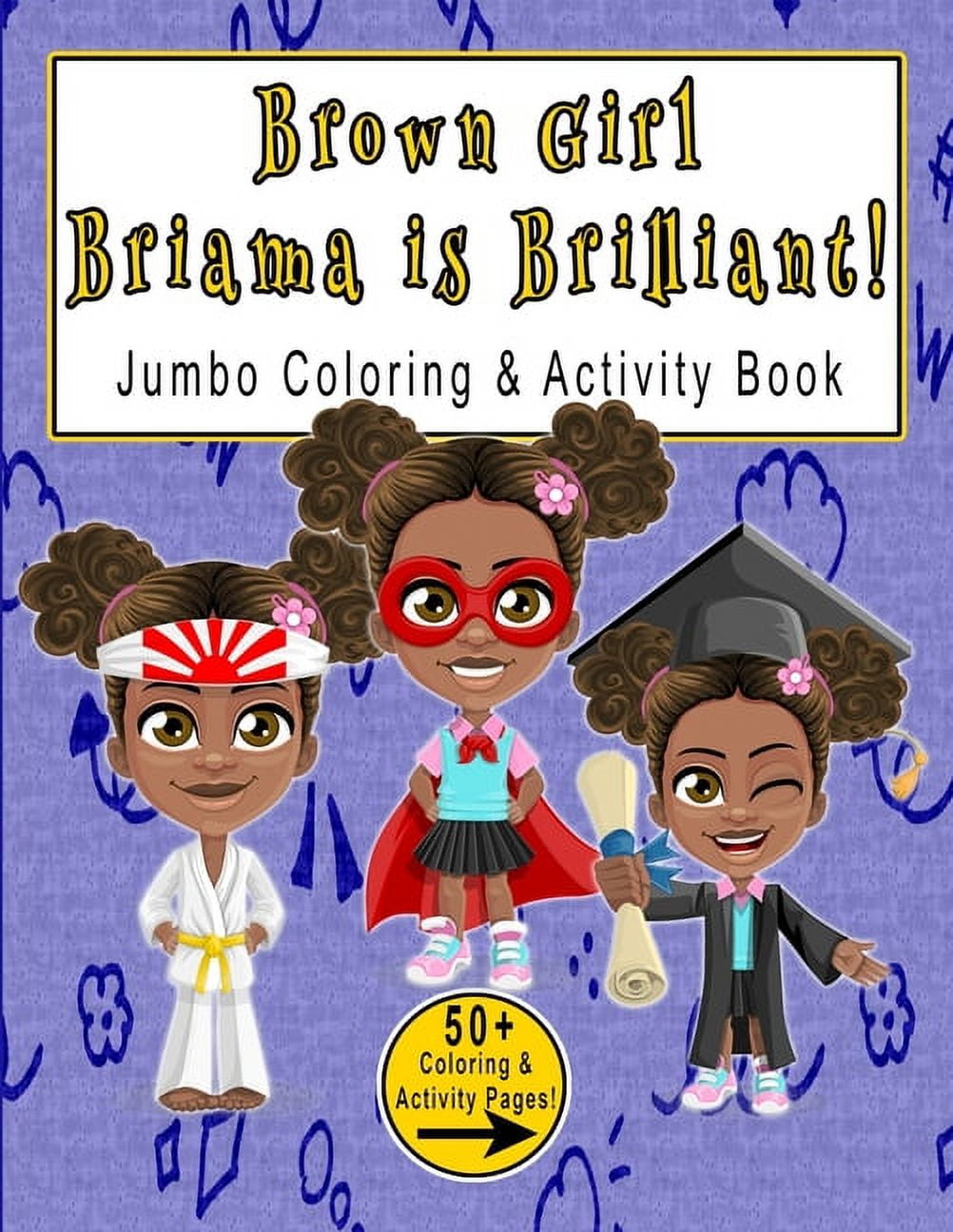 Brown Girl Brianna is Brilliant: Jumbo Coloring & Activity Book ...