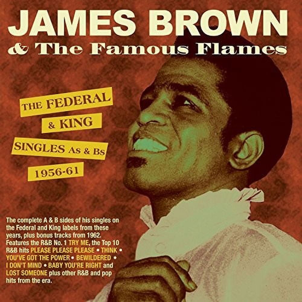 Brown,James & Famous Flames - Federal & King Singles As & Bs 1956-61 ...