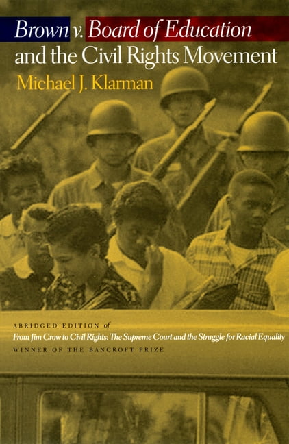 Brown V. Board of Education and the Civil Rights Movement, (Paperback ...