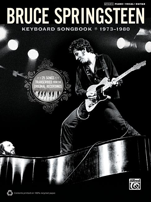 Bruce Springsteen -- Keyboard Songbook 1973-1980: Piano/Vocal/Guitar ...