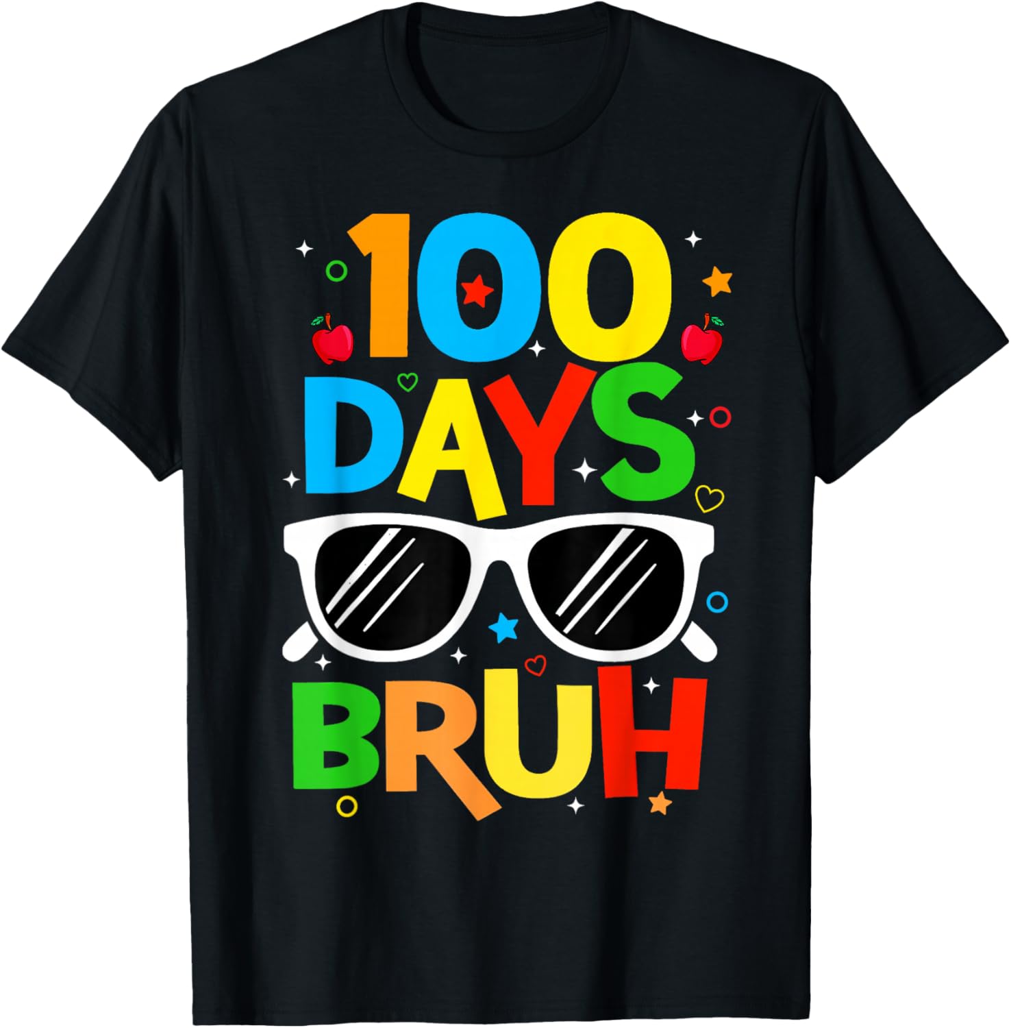 Bruh 100 Days of School 100th Day of School Sunglasses Adult T-shirt ...