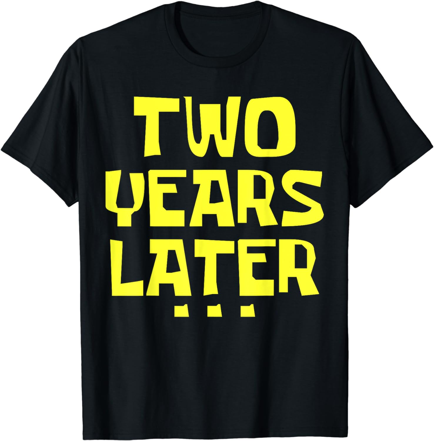 Bruh 2 Years Later Funny two years old birthday party T-Shirt - Walmart.com