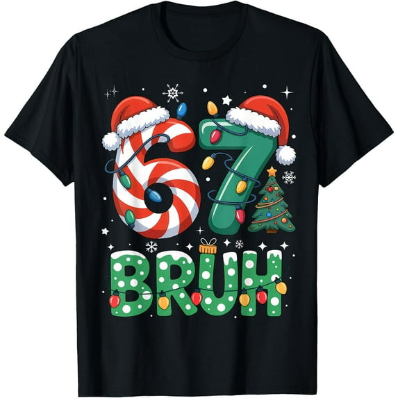 Bruh 67 Six Seven 6 7 Meme Christmas Funny T-Shirt Shirts - Walmart.com