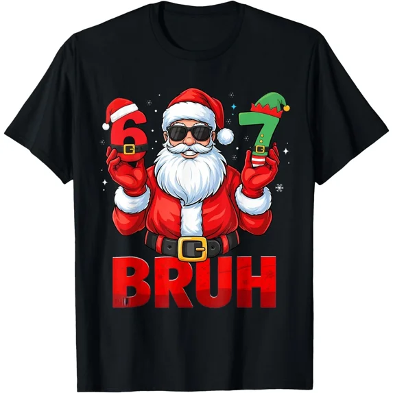 Bruh 67 Six Seven Meme Elf Styled Festive Humor Creative Graphic Unisex ...