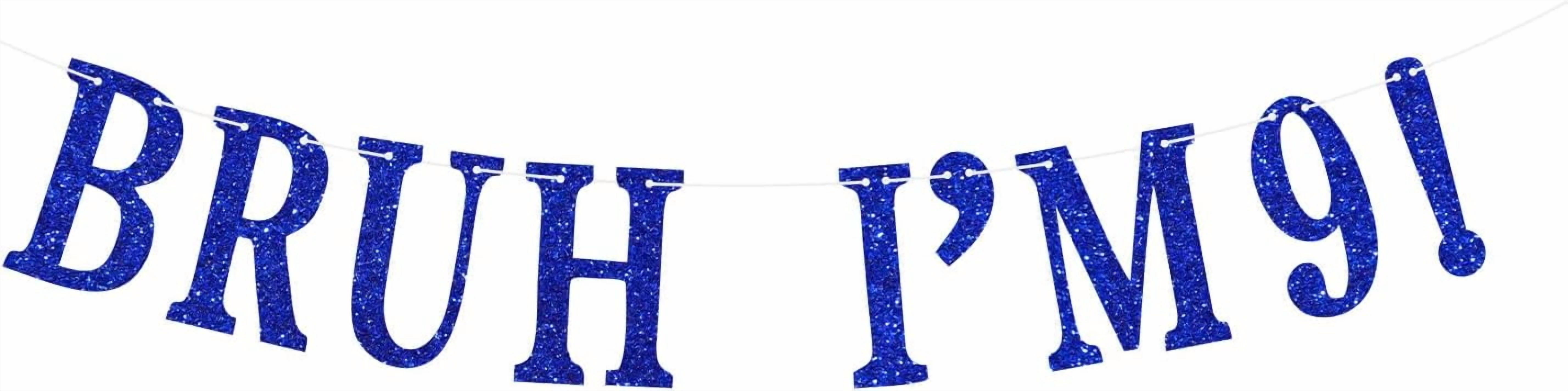 Bruh I'm 9 Banner, 9 Years Loved/on Cloud 9/Sweet 9th Birthday ...