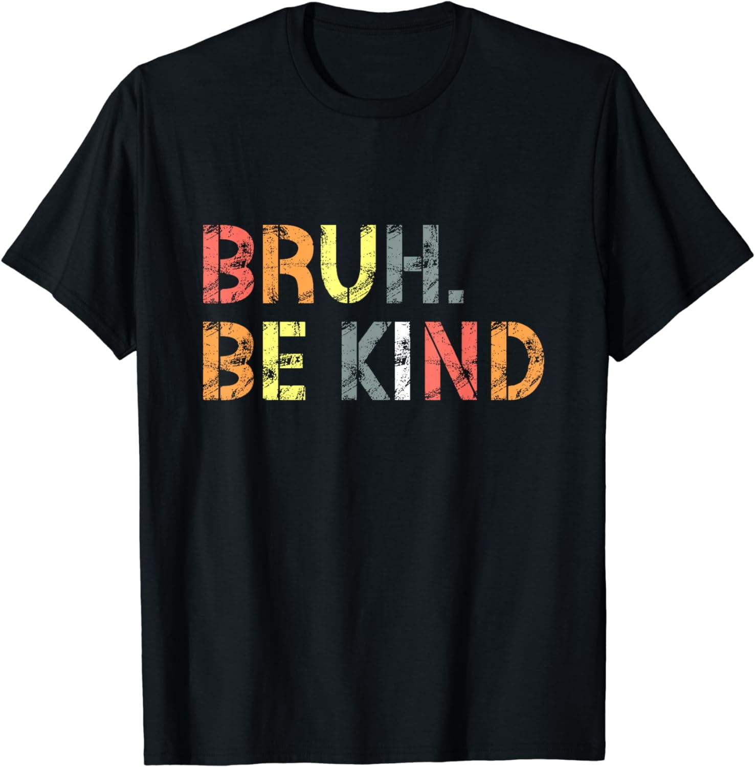 Bruh Be Kind Anti Bully 2024 Gifts Bruh Be Kind Kindness Day Unity Day ...