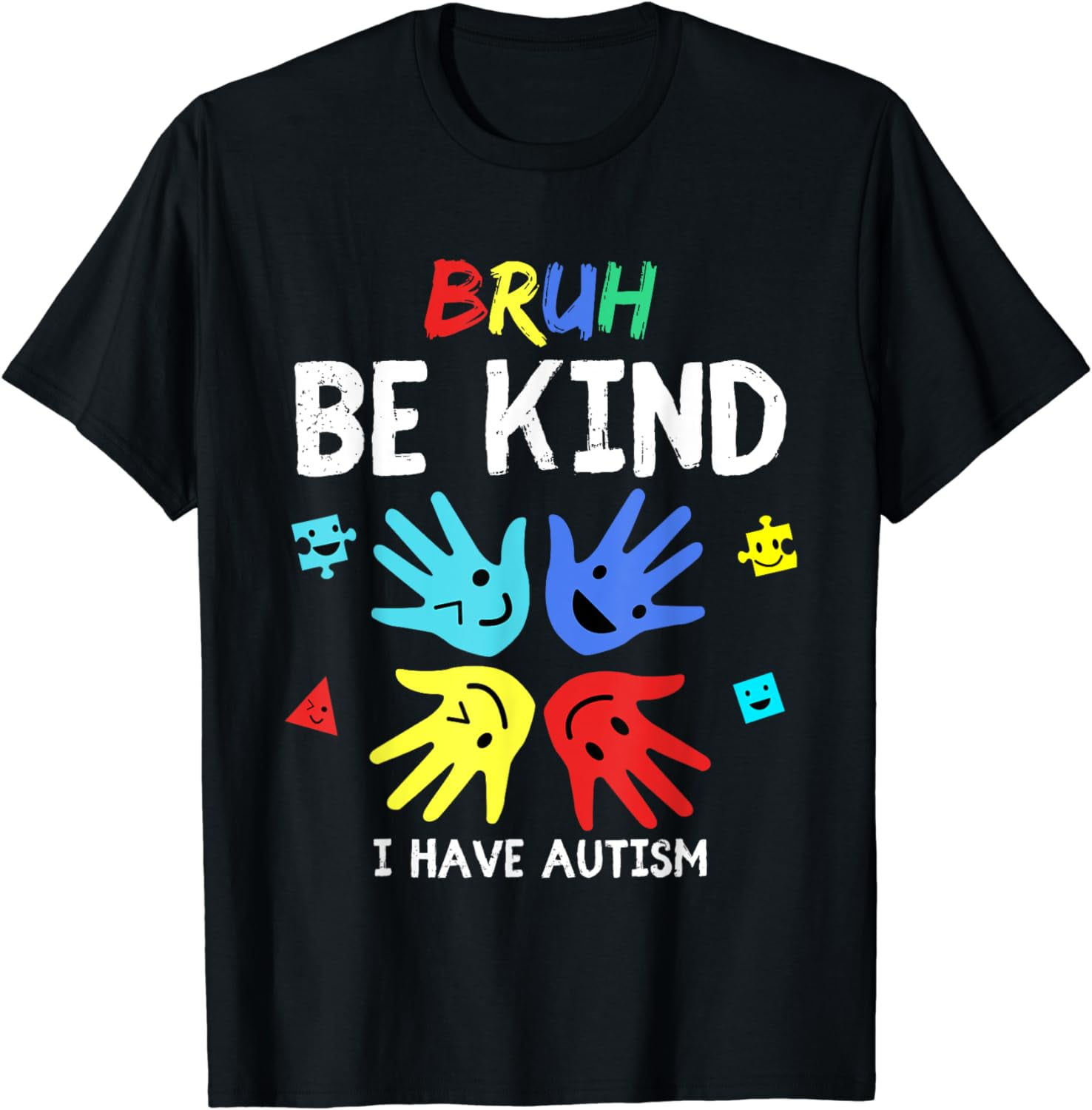 Bruh Be Kind I Have Autism for Boys Be Patient I Have Autism T-Shirt ...