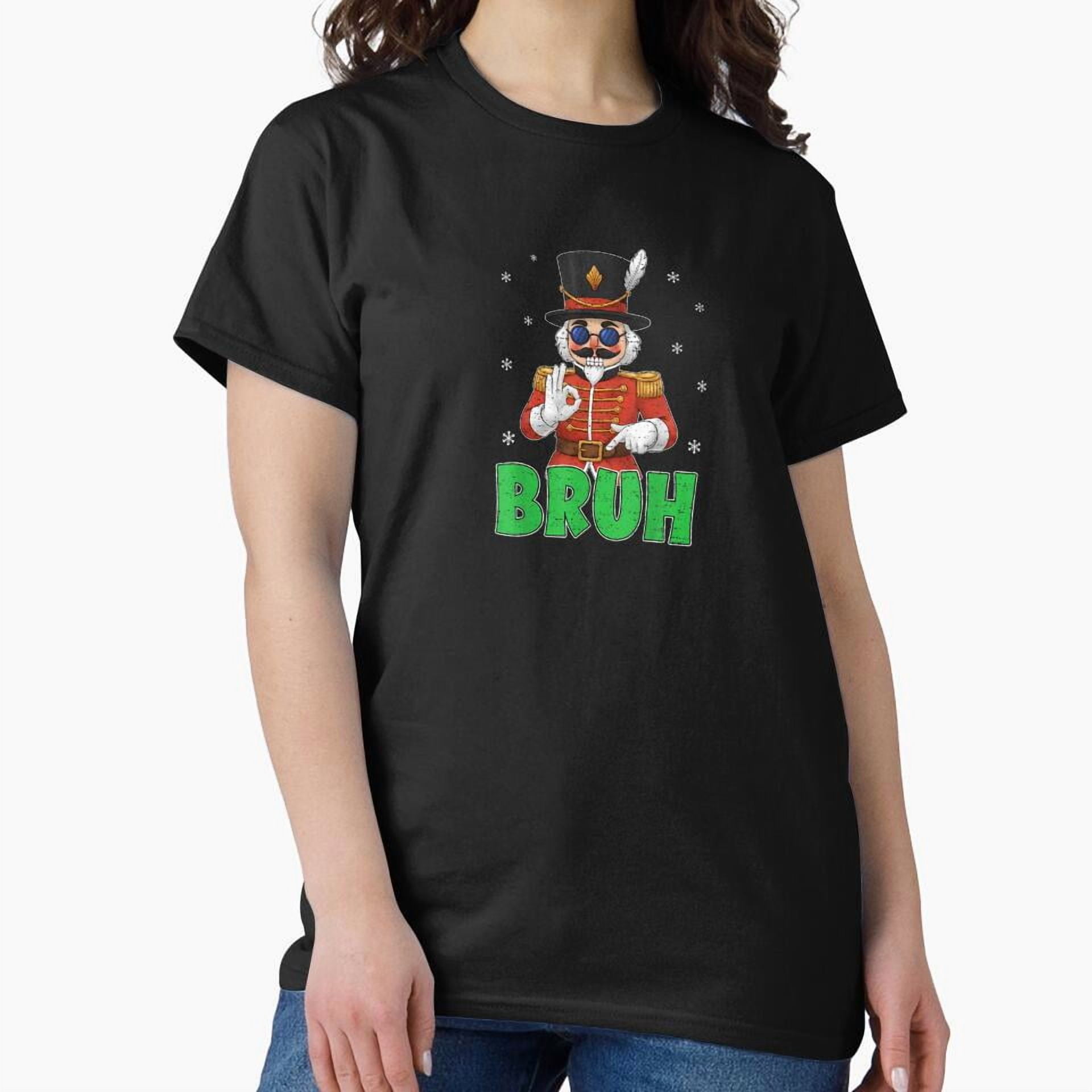 Bruh Christmas Nutcracker 67 Meme Gen Alpha Holiday Parody Unisex T ...
