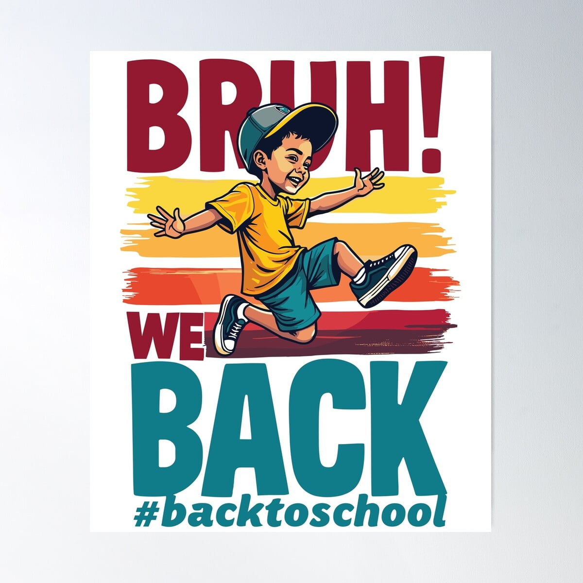 Bruh Cute Boy Happy Of Back To School Poster Wall Art, Modern Wall ...