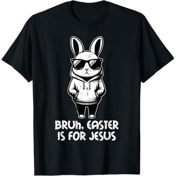 Bruh Easter Is For Jesus Christian Bunny Sunglasses Comfort Colors ...
