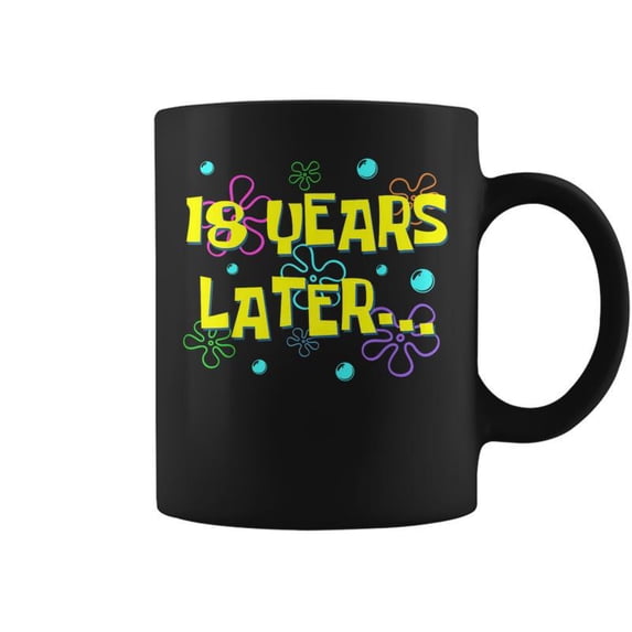 Bruh Eighn 18 Years Later 18Th Birthday Party Meme Coffee Mug - Walmart.com