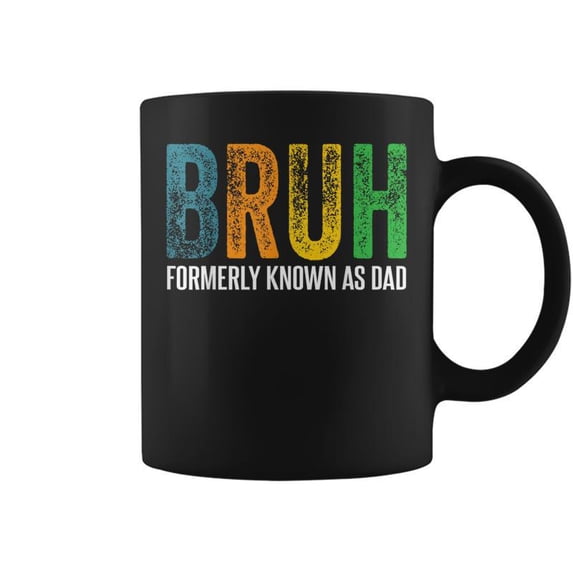Bruh Formerly Known As Dad Papa Daddy Cool FatherS Day Coffee Mugs ...