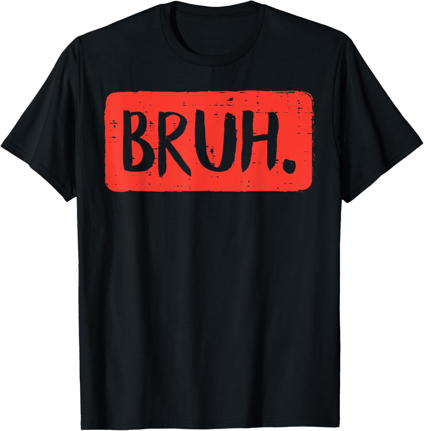 Bruh Funny Saying Meme Bro Mom Slang Boy Girls Teens Youth T-Shirt ...