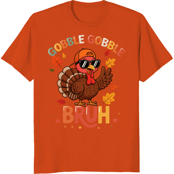 Bruh Funny Thanksgiving Turkey Gobble T-Shirt ,Full Sizes S-5XL ...