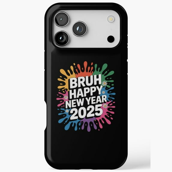 Bruh Goodbye 2025 Hello 2026 iPhone Case 17 through 11 Pro Max ...