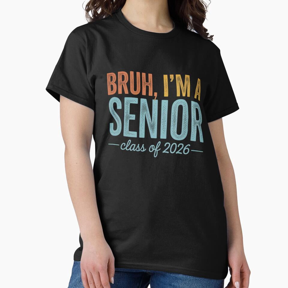 Bruh I'M A Senior Class Of Retro Edition Shirt, Graduation Graphic Tee ...