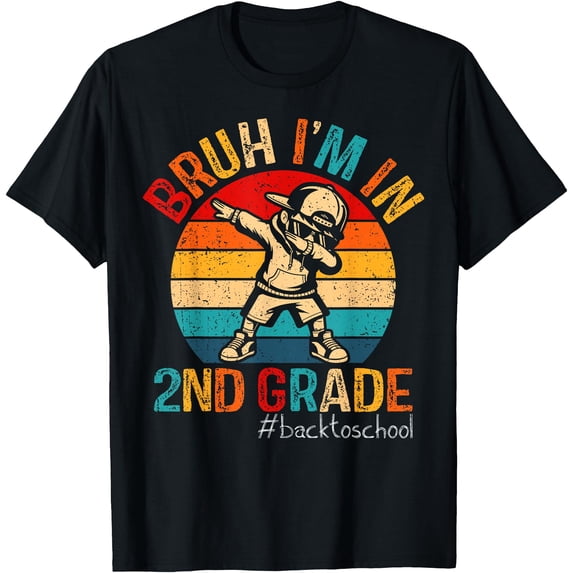 Bruh I'M In 2Nd Grade Dabbing Boy First Day Of Second Grade T-Shirt ...