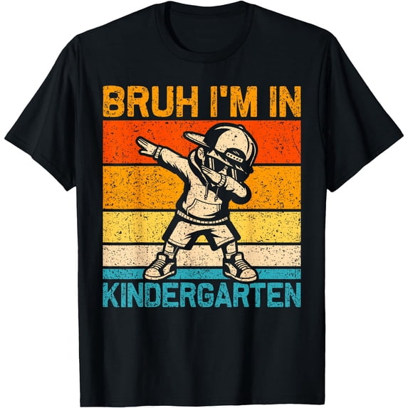 Bruh I'M In Kindergarten Dabbing Boy First Day Of School T-Shirt ...