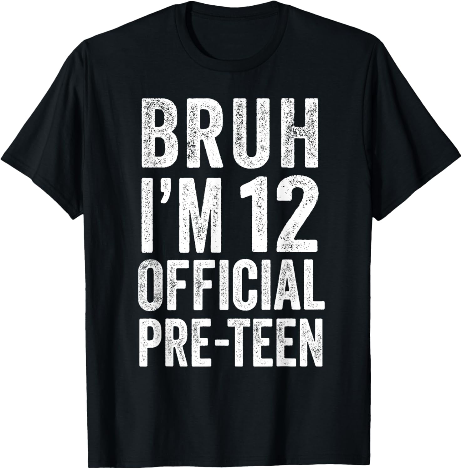 Bruh I'm 12 Official Pre-Teen 12th Birthday Boy 12 Year Old T-Shirt ...