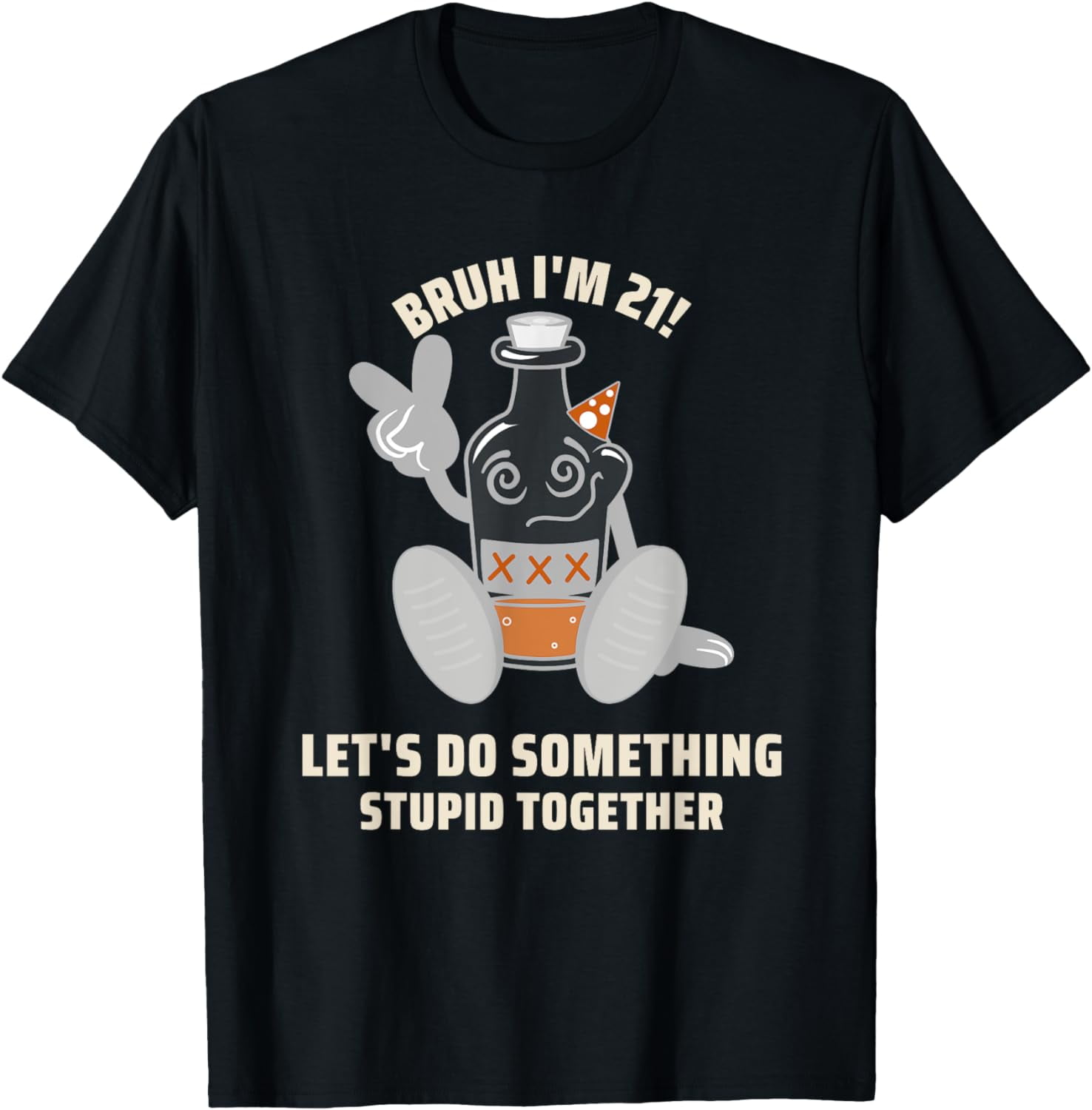 Bruh I'm 21 | 21st Birthday Drunk / Drinking Alcohol Beer T-Shirt ...