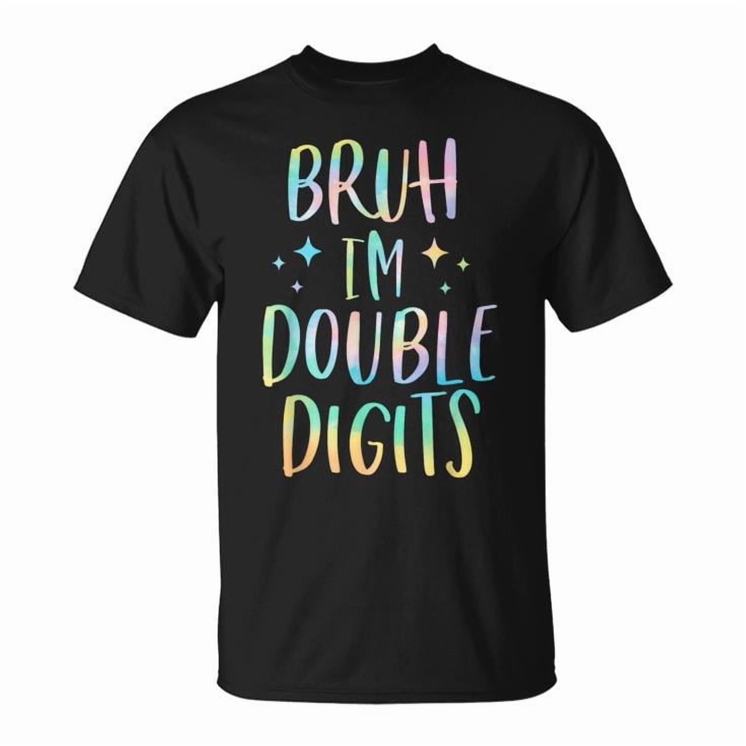 Bruh I'm Double Digits 10th Birthday Girl Graphic Tee Youth Girls ...