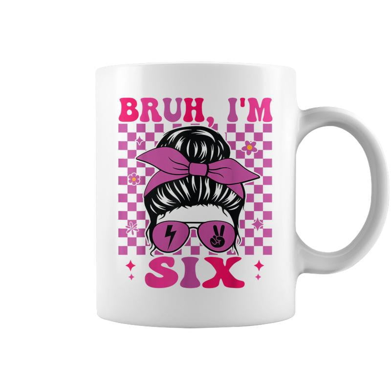 Bruh I'm Six 6 6Th Birthday Girls Groovy 6 Years Old Coffee Mug ...