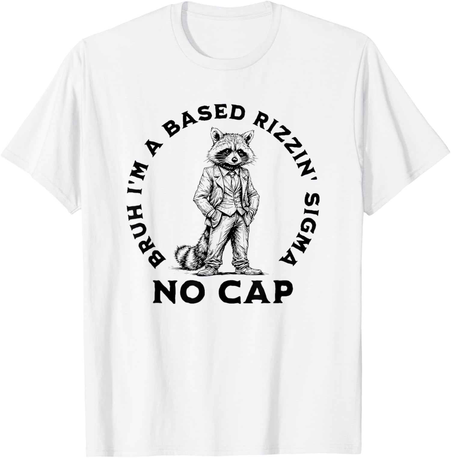 Bruh I'm a Based Rizzin' Sigma Raccoon - Funny Gen Z Slang No Cap Meme ...