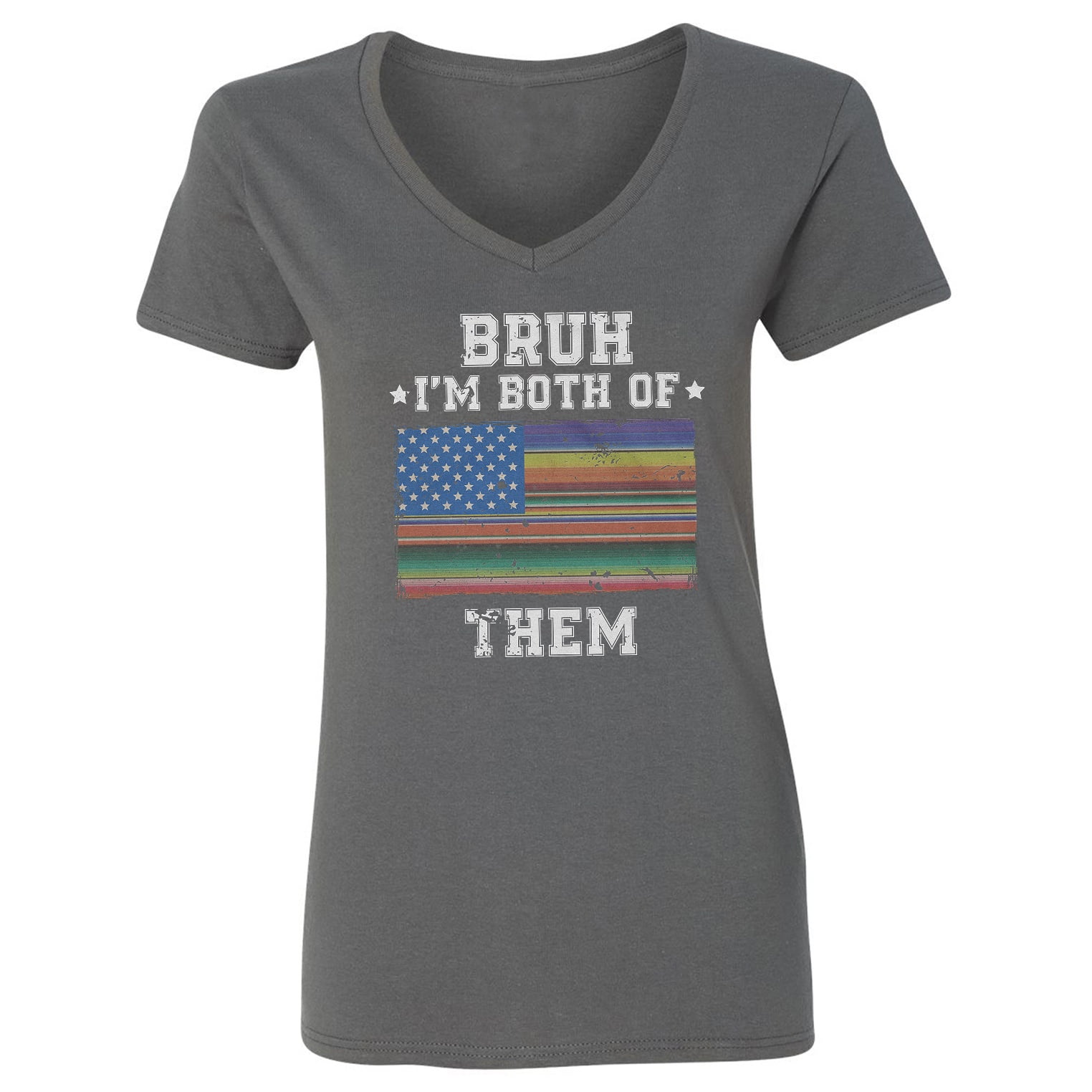 Bruh Im Both Of Them - Mexican American Serape Ladies' V-Neck Tshirt (Gray, Medium) - Walmart.com