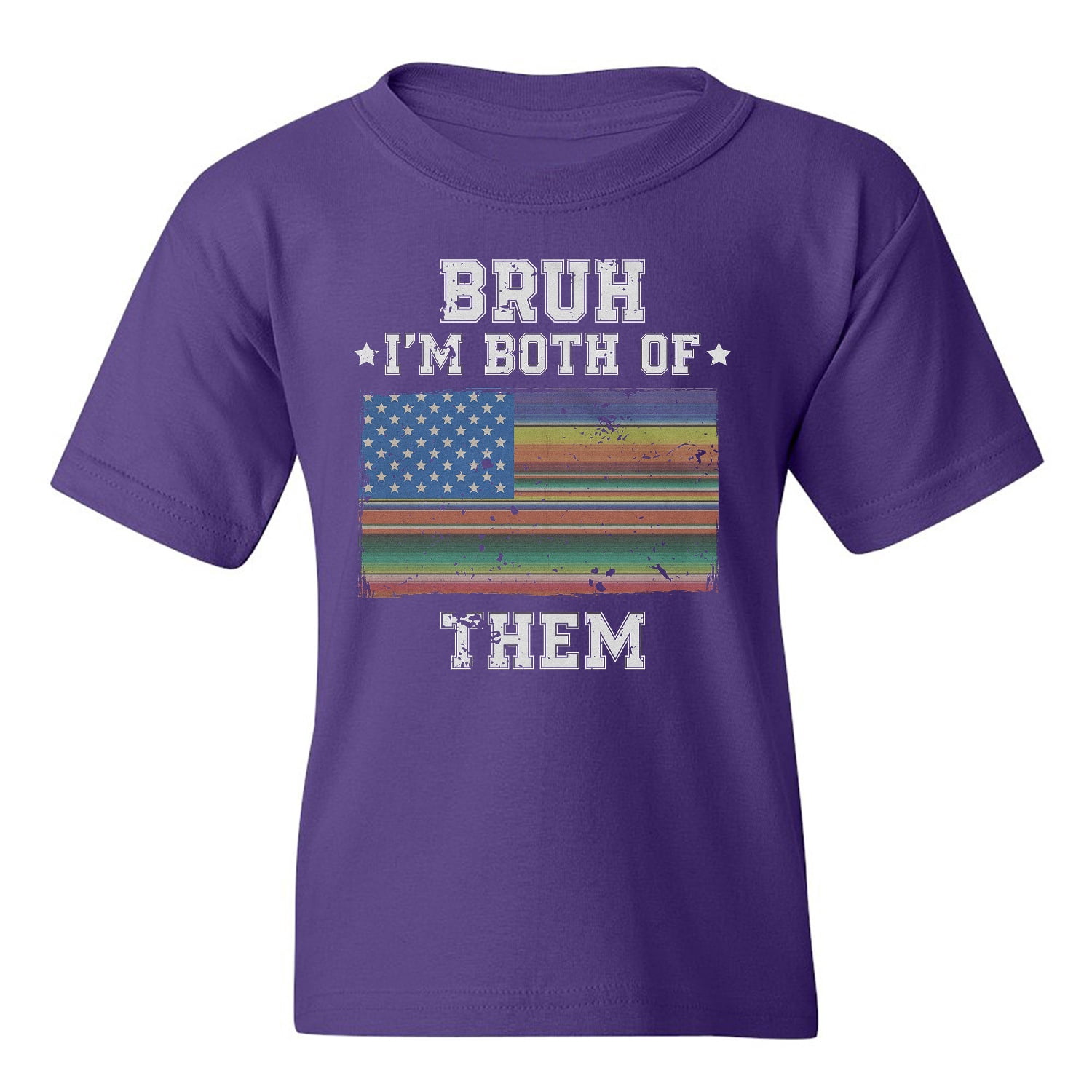 Bruh Im Both Of Them - Mexican American Serape Youth Unisex T-shirt ...