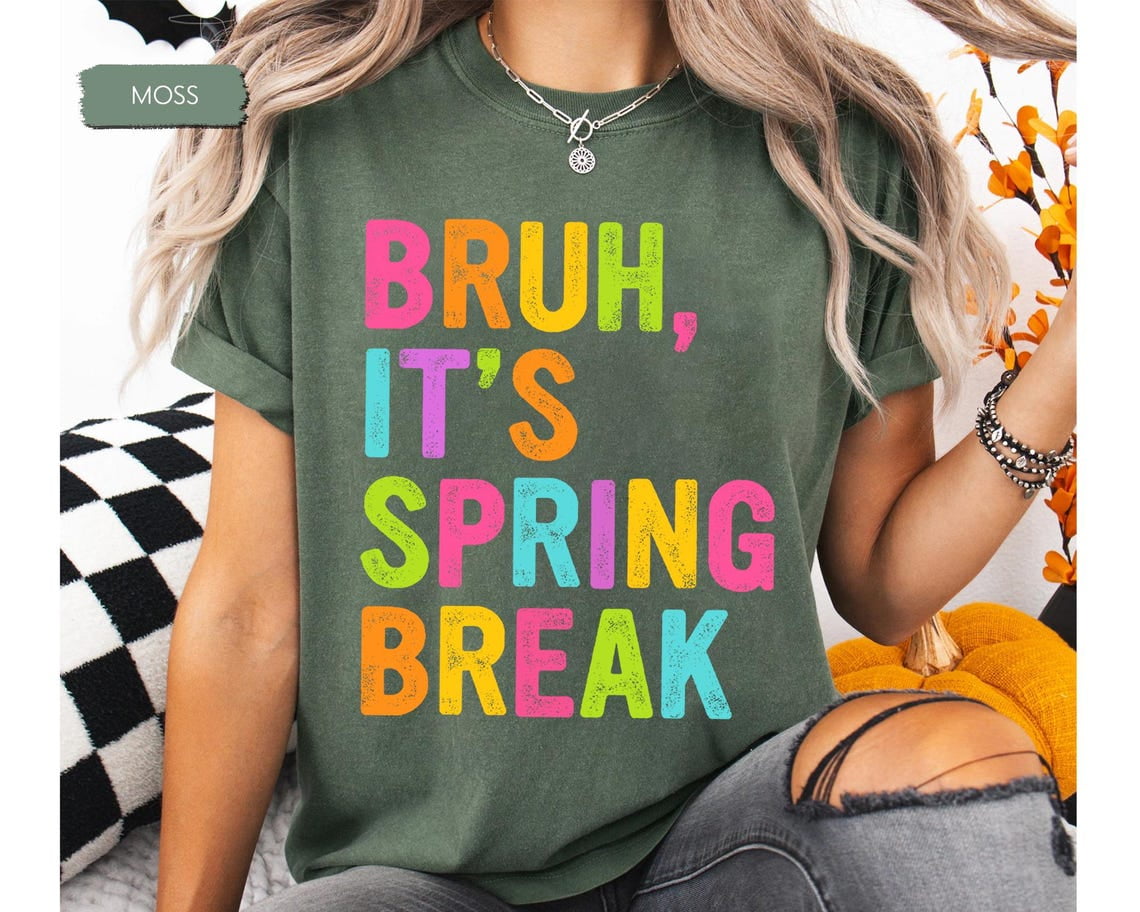 Bruh It'S Spring Break Shirt, Spring Break 2025 Shirts, Teacher Summer Break Shirt, Vintage ...