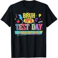 Bruh It'S Test Day You Got This Testing Day Funny Teacher Unisex Men ...