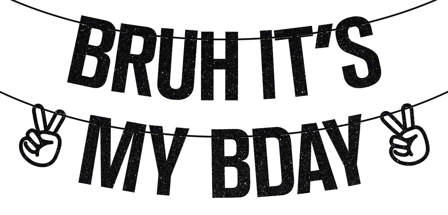 Bruh It's Bday Banner, Bruh It's My Birthday, Preteen and Teen Birth ...