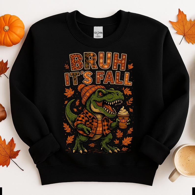 Bruh It’s Fall Dinosaur Sweatshirt | Funny T-Rex Fall Crewneck | Autumn ...