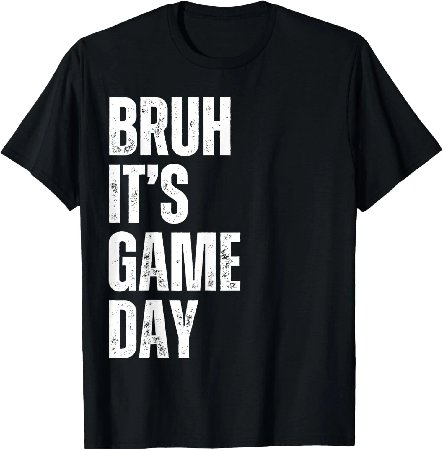 Bruh It's Game Day Football Season Funny And New H9899 Unisex T-Shirt ...