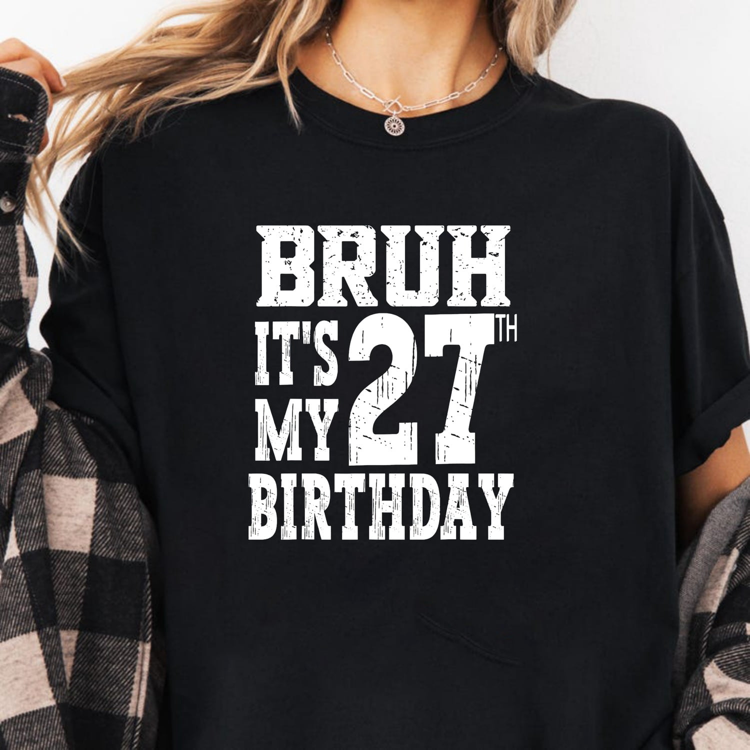 Bruh It's My 27th Birthday Gifts For 27 Year Old Bday T-Shirt - Walmart.com