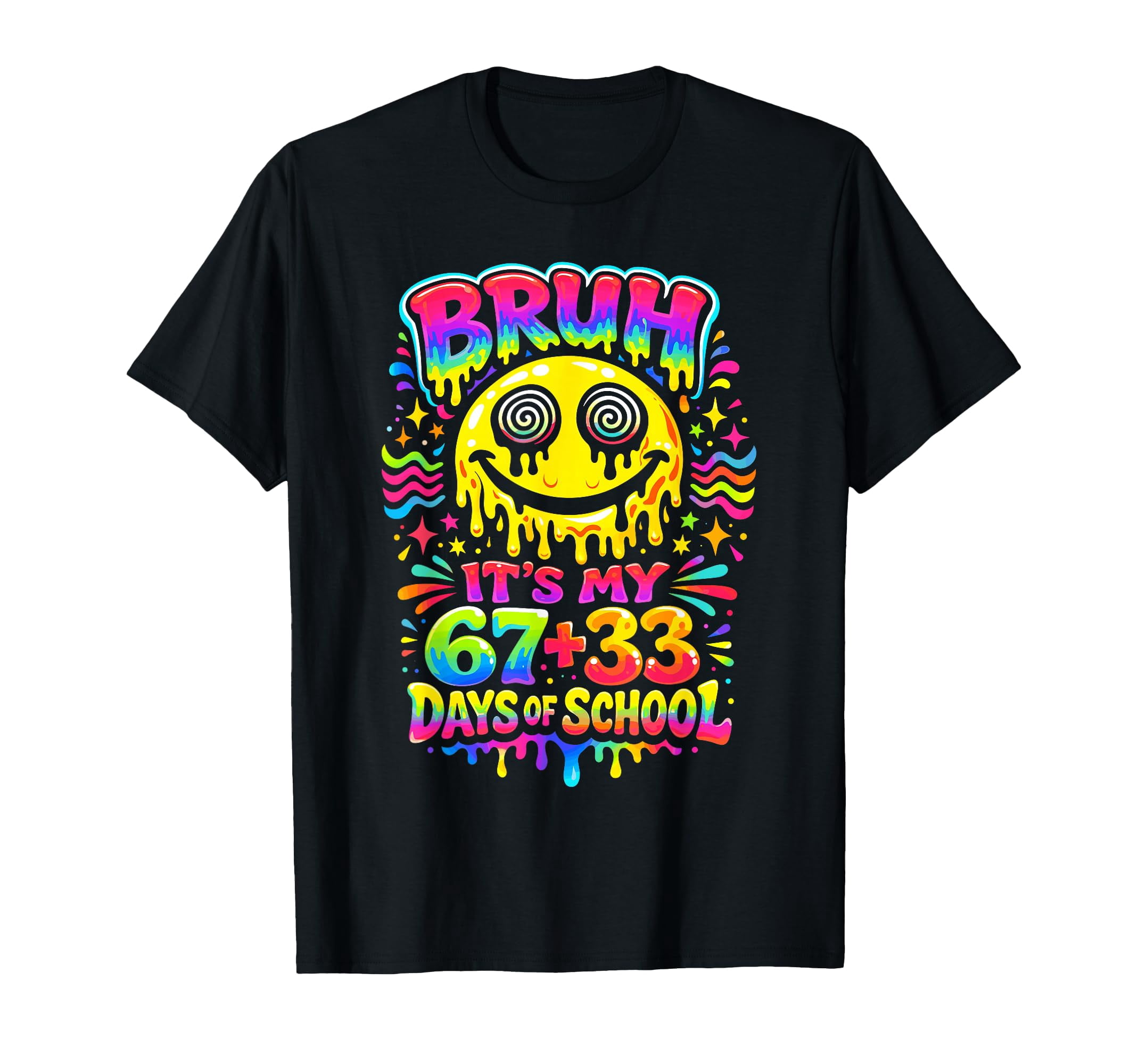Bruh It's My 67 33 Days of School Education Meme T-Shirt - Black with ...