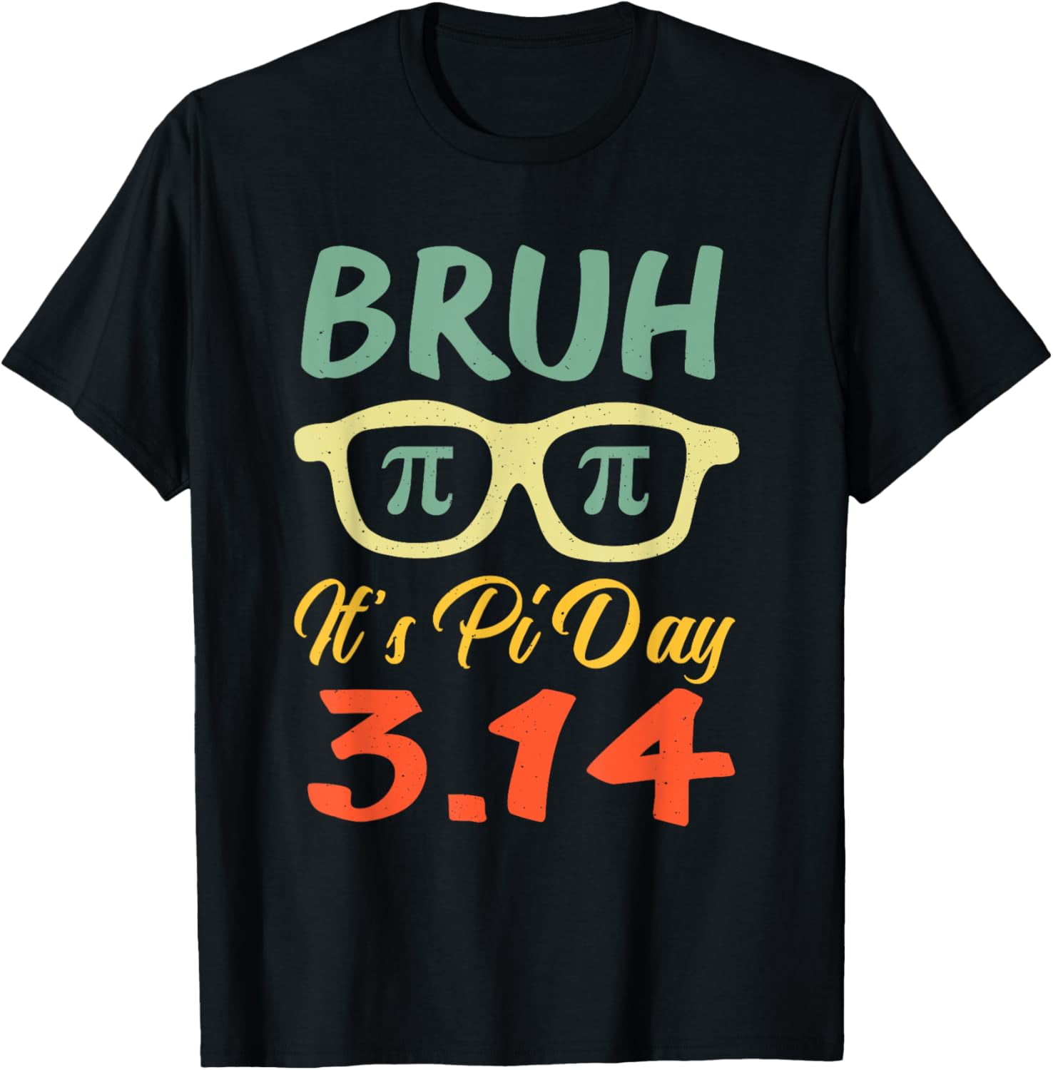 Bruh It's Pi Day 3.14 Pi Symbol Teachers Math Lovers T-Shirt - Walmart.com