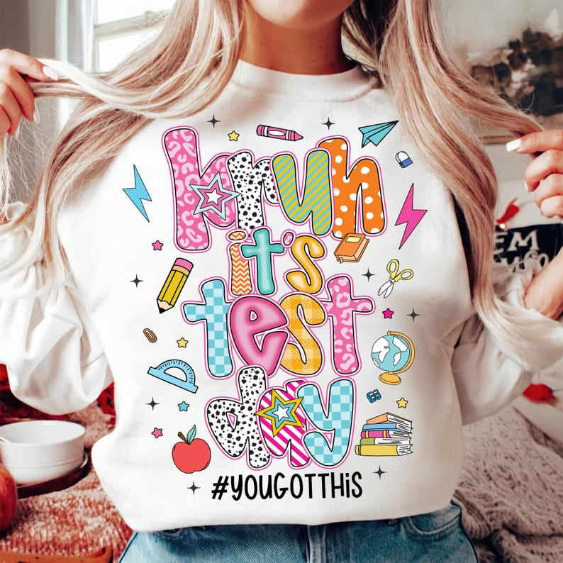 Bruh It’s Test Day Sweatshirt, Funny STAAR Day Teacher Shirt, You Got ...