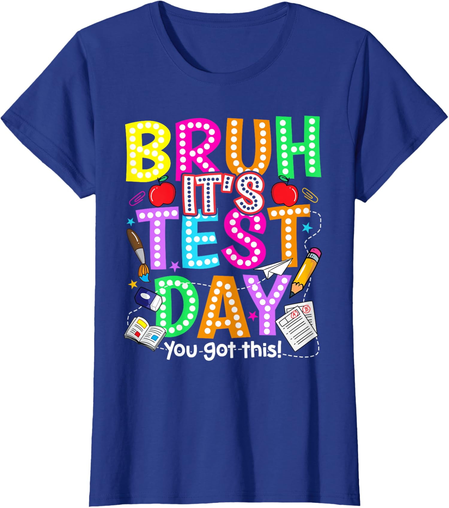 Bruh It’s Test Day You Got This - Funny Teacher Testing Day Design for ...