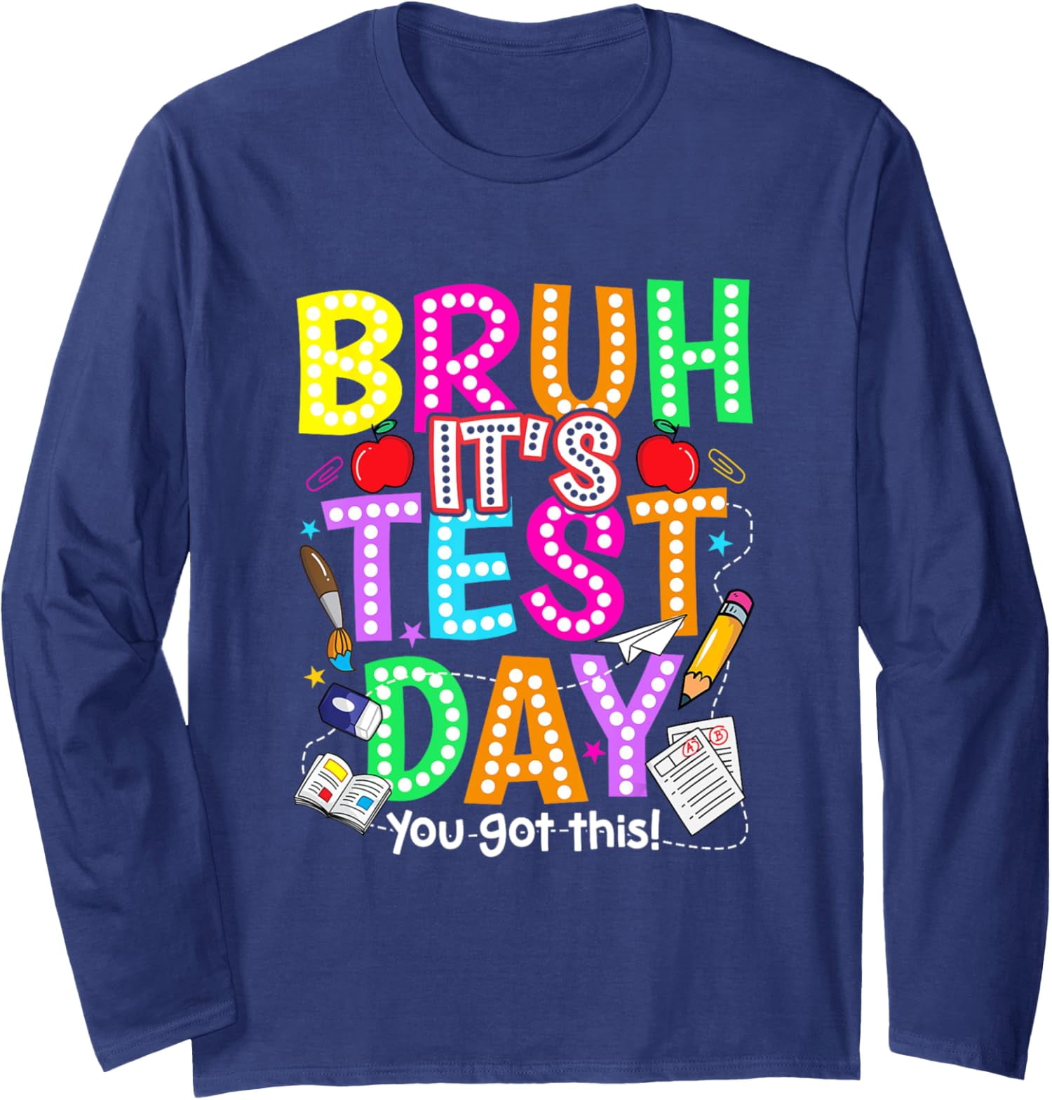 Bruh It’s Test Day You Got This - Funny Teacher Testing Day Design for ...