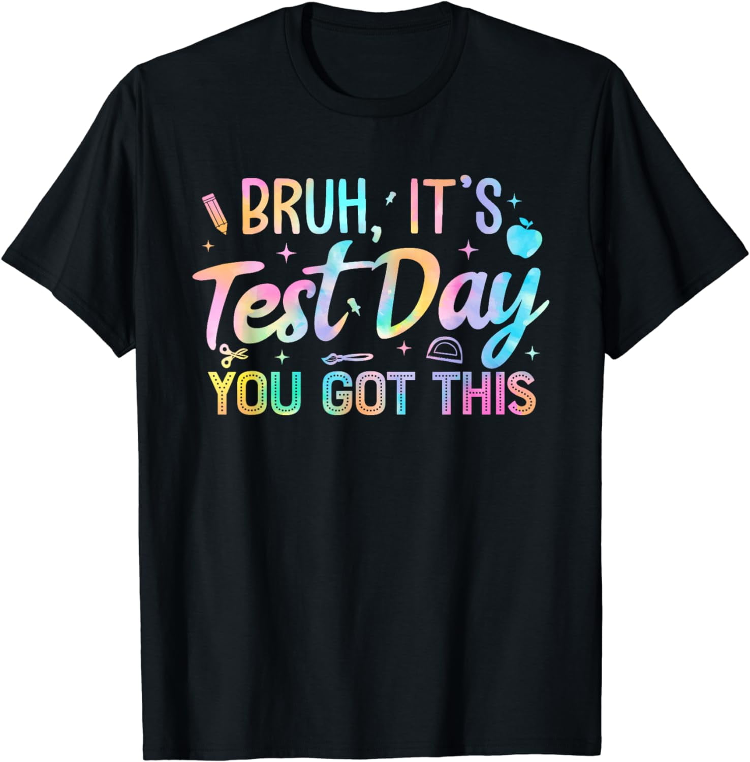 Bruh It's Test Day You Got This Teacher Testing Day School T-Shirt ...